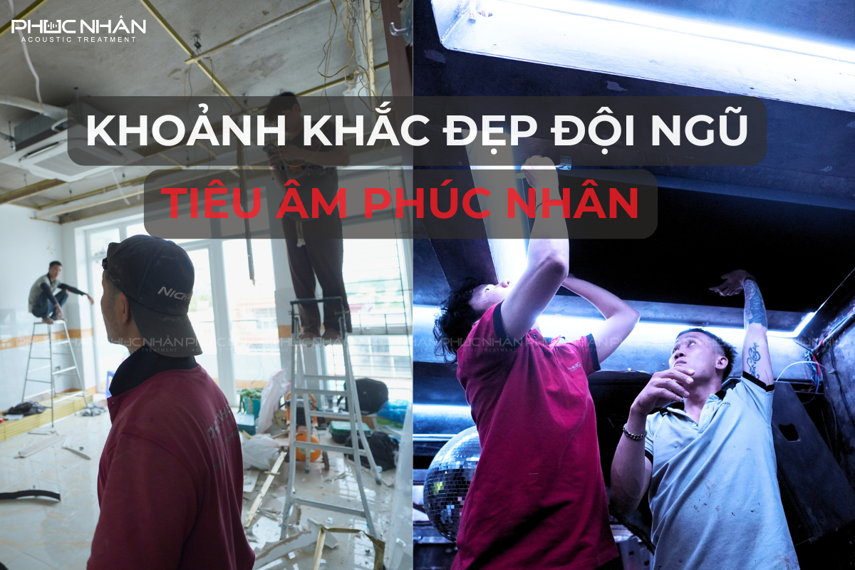 KHOẢNH KHẮC ĐẸP ĐỘI NGŨ TIÊU ÂM PHÚC NHÂN